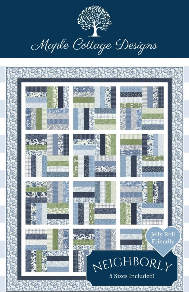 Neighborly Quilt Pattern • Maple Cottage Designs